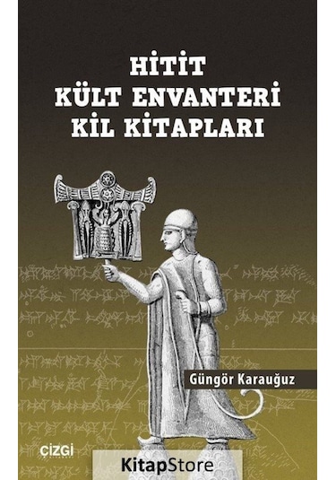 Hitit Kült Envanteri Kil Kitapları - Güngör Karauğuz - Çizgi Kitabevi ...