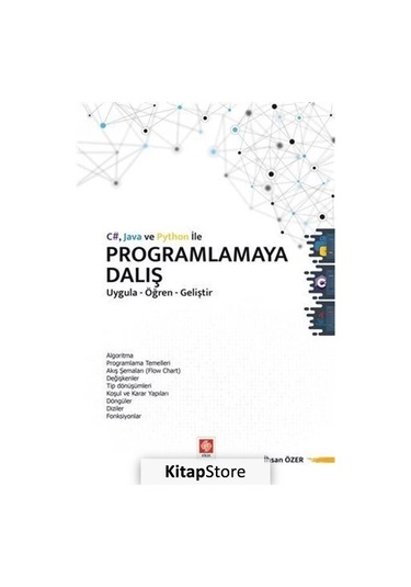 C# Java ve Python ile Programlamaya Dalış Uygula-Öğren-Geliştir - İhsan Özer - Ekin Basım Yayın ...