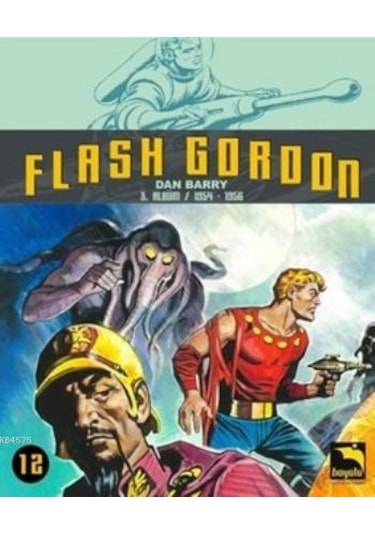 Flash Gordon Cilt 12 - Dan Barry - Büyülü Dükkan Fiyatları ve Özellikleri