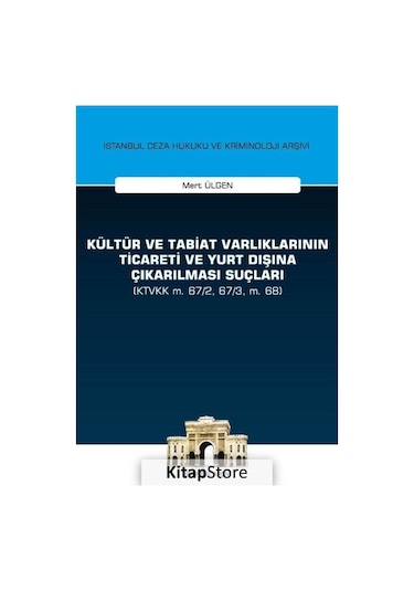 Kültür ve Tabiat Varlıklarının Ticaret ve Yurt Dışına Çıkarılması ...