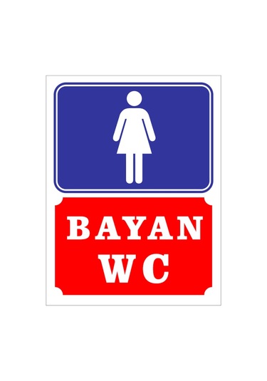 Bayan Wc Uyarı Levhası Uyarı Levhaları Standart Fiyatları ve Özellikleri