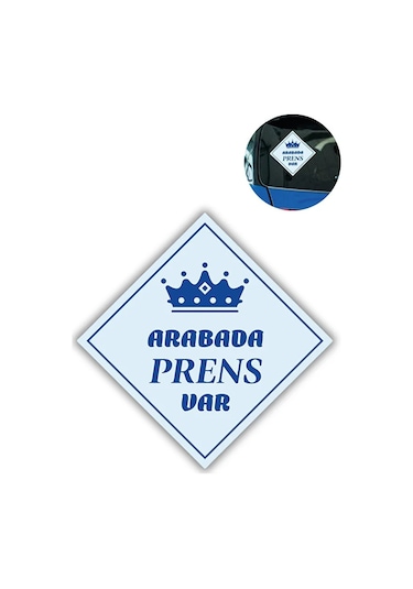 & Quot Arabada Prens Var& Quot Stickerı 10x10 Cm Araba Camı Uyarı ...