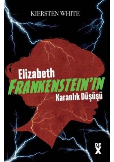 Elizabeth Frankenstein'ın Karanlık Düşüşü - Kiersten White - DEX ...