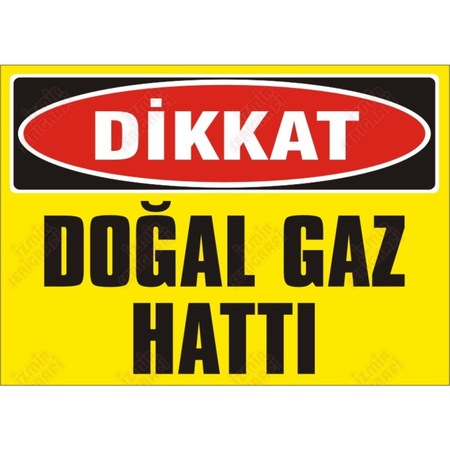 Dikkat Doğal Gaz Hattı Levhası Fiyatları ve Özellikleri