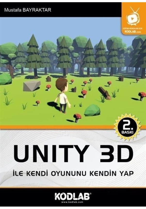 Unity 3D İle Kendi Oyununu Kendin Yap - Mustafa Bayraktar - Kodlab Fiyatları ve Özellikleri