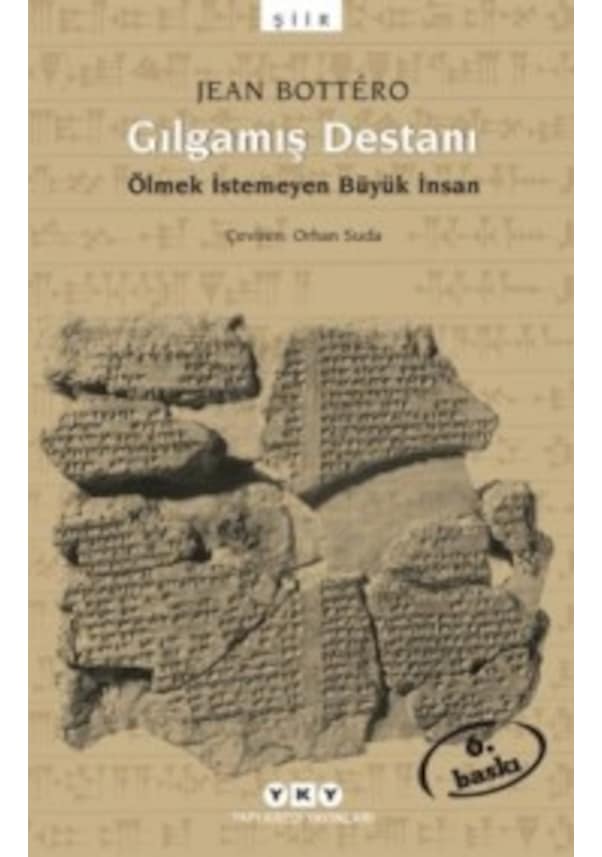 Gılgamış Destanı/ölmek İstemeyen Büyük İnsan Jean Bottero Yapı ...