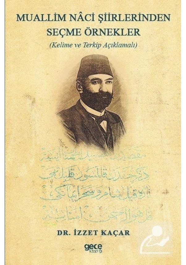 Muallim Naci Şiirlerinden Seçme Örnekler-Kelime ve Terkip Açıklamalı ...