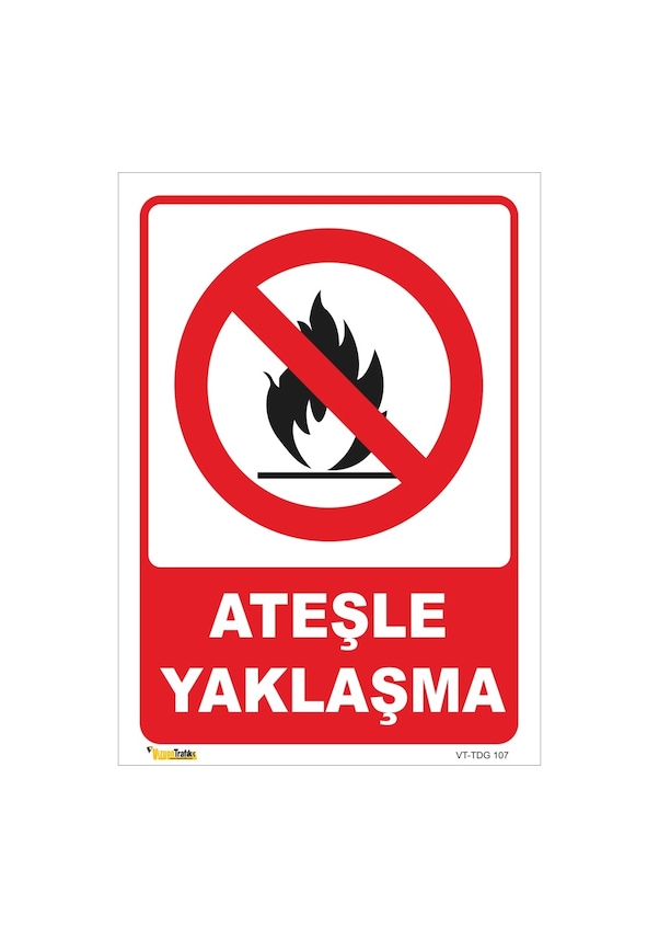 Ateşle Yaklaşma - Isg Levhası 15 x 21 CM Sticker Yapışkanlı Folyo-Normal Folyo Fiyatları ve ...