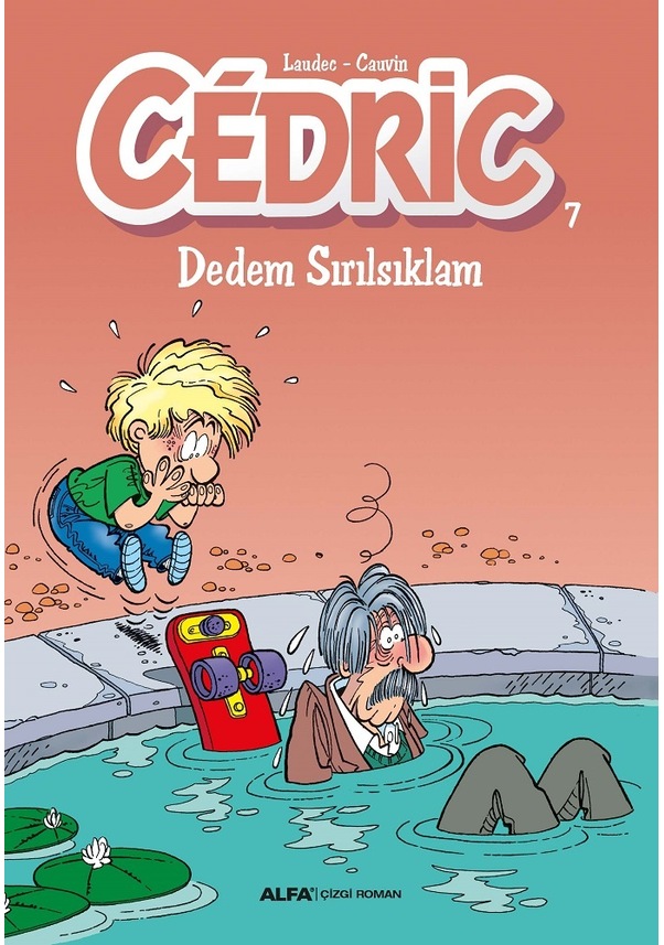 Cedric 7-Dedem Sırılsıklam- Alfa Yayıncılık Fiyatları ve Özellikleri