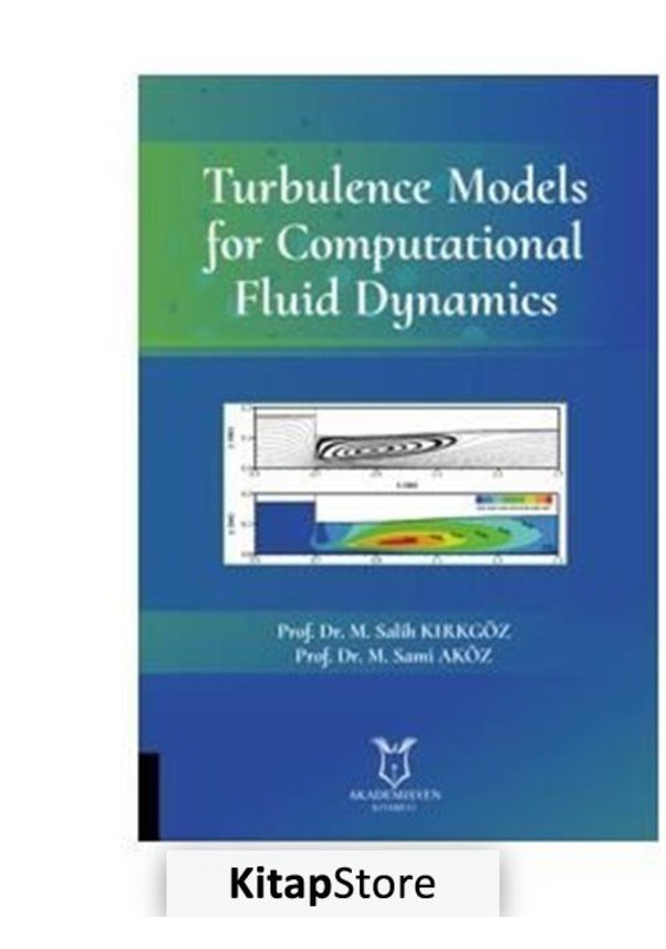 Turbulence Models For Computational Fluid Dynamics / Prof. Dr ... Turbulence Models For Computational Fluid Dynamics / Prof. Dr ...
