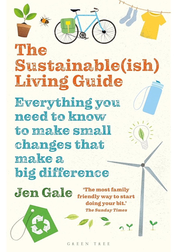 The Sustainable İsh Living Guide: Everything You Need To Know To Make ...