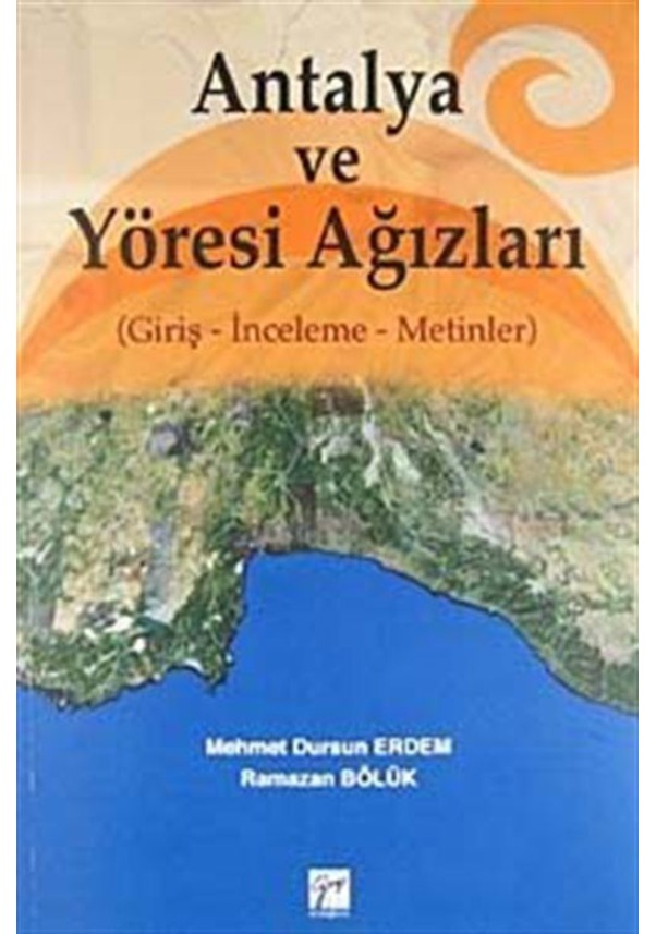 Antalya ve Yöresi Ağızları (Giriş -İnceleme - Metinler) / Mehm... Fiyatları ve Özellikleri