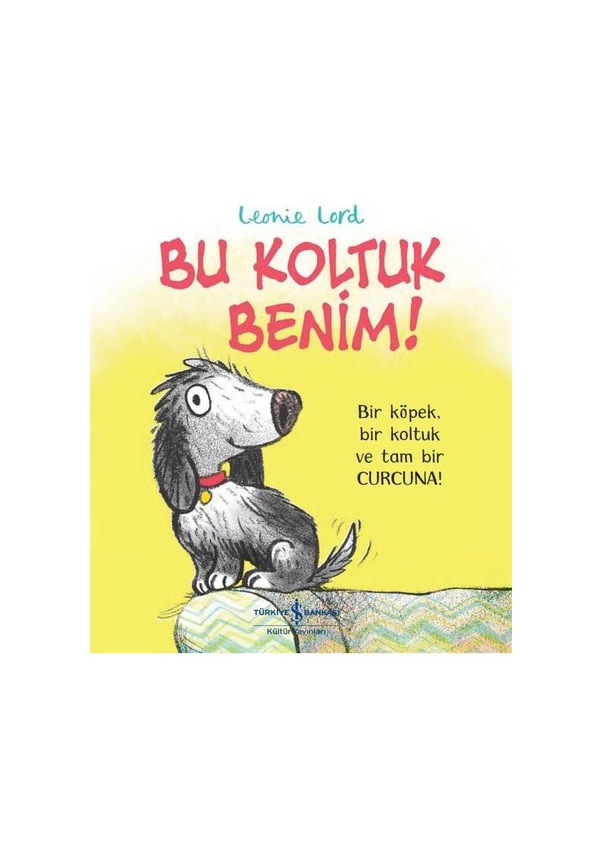 Bu Koltuk Benim! - Leonie Lord - İş Bankası Kültür Yayınları Fiyatları ...