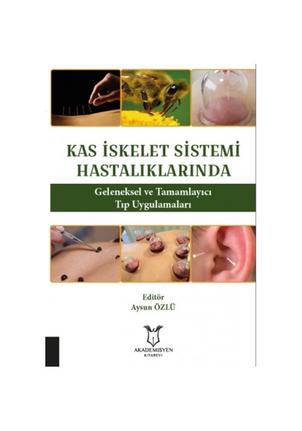 Kas İskelet Sistemi Hastalıklarında Geleneksel ve Tamamlayıcı Tıp ...
