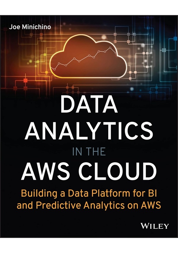 Data Analytics İn The Aws Cloud: Building A Data Platform For Bı And Predictive Analytics On Aws ...