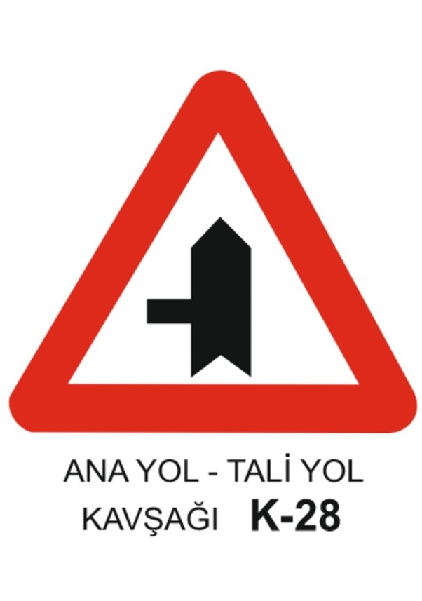 Ana Yol - Tali Yol Kavşağı Trafik Levhası Fiyatları ve Özellikleri