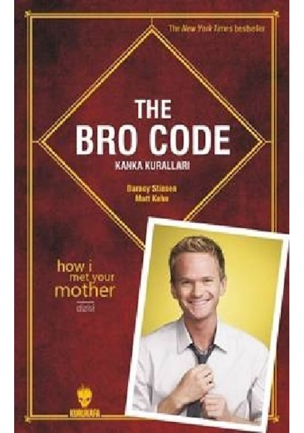 The Bro Code-Kanka Kuralları - Barney Stinson - Matt Kuhn - Kurukafa ...
