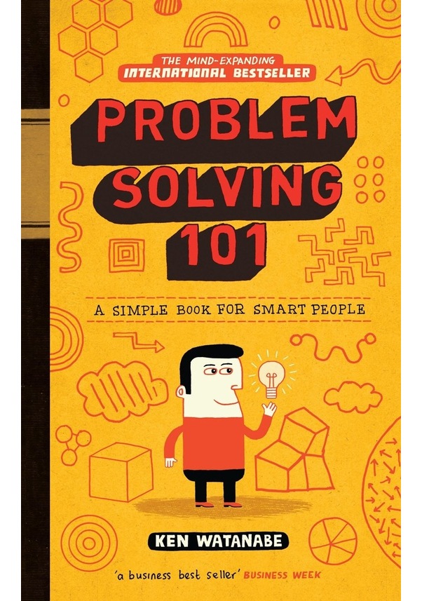 Problem Solving 101: A Simple Book For Smart People Fiyatları ve ...