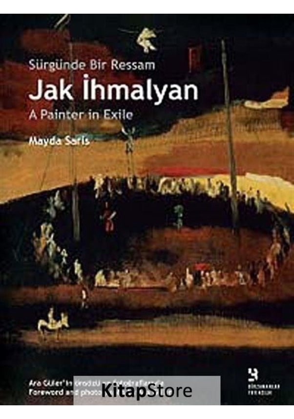 Jak İhmalyan: Sürgünde Bir Ressam - Mayda Saris - Birzamanlar ...
