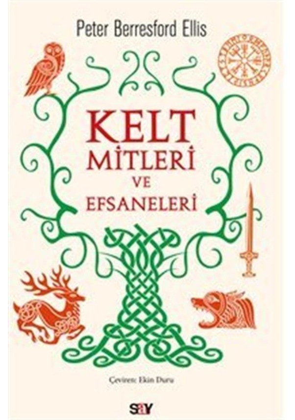 Kelt Mitleri ve Efsaneleri - Peter Berresford Ellis - Say Yayınları ...