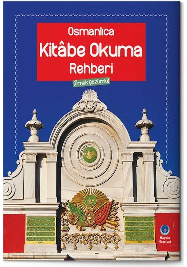 Osmanlıca Kitabe Okuma Rehberi Fiyatları ve Özellikleri