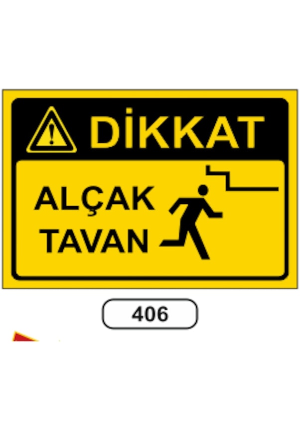 Dikkat Alçak Tavan Uyarı Levhası Fiyatları ve Özellikleri