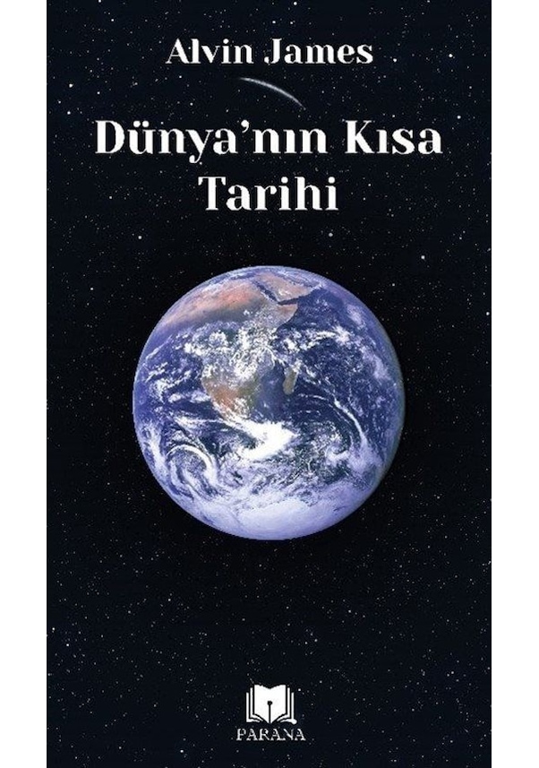 Dünya'nın Kısa Tarihi / Alvin James Fiyatları ve Özellikleri