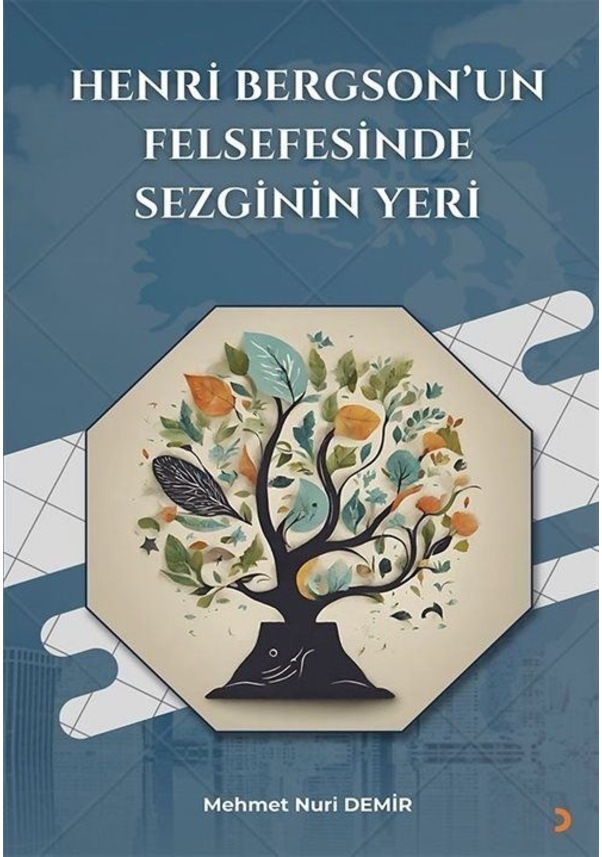 Henri Bergson'un Felsefesinde Sezginin Yeri / Mehmet Nuri Demir Fiyatları ve Özellikleri