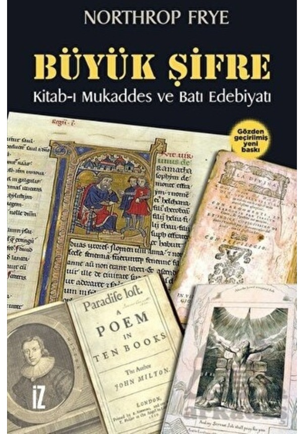 Büyük Şifre - Kitab-ı Mukaddes ve Batı Edebiyatı - Northrop Frye - İz Yayıncılık Fiyatları ve ...