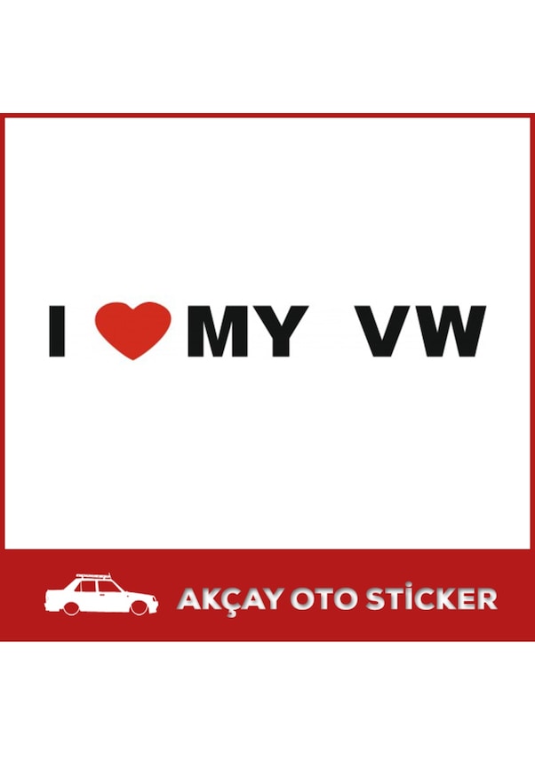 I Love My Vw Sticker Volkswagen Sticker Araba Sticker Fiyatları ve ...
