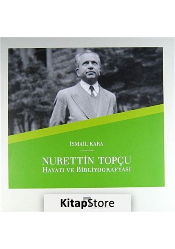 Nurettin Topçu Hayatı ve Bibliyografyası / Ismail Kara Fiyatları ve ...