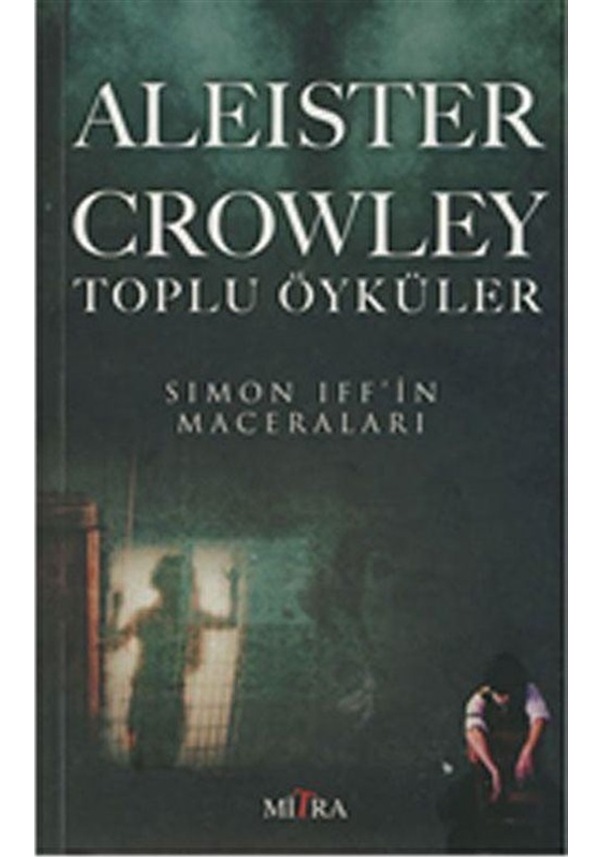 Simon Iff'in Maceraları - Aleister Crowley - Mitra Fiyatları ve Özellikleri