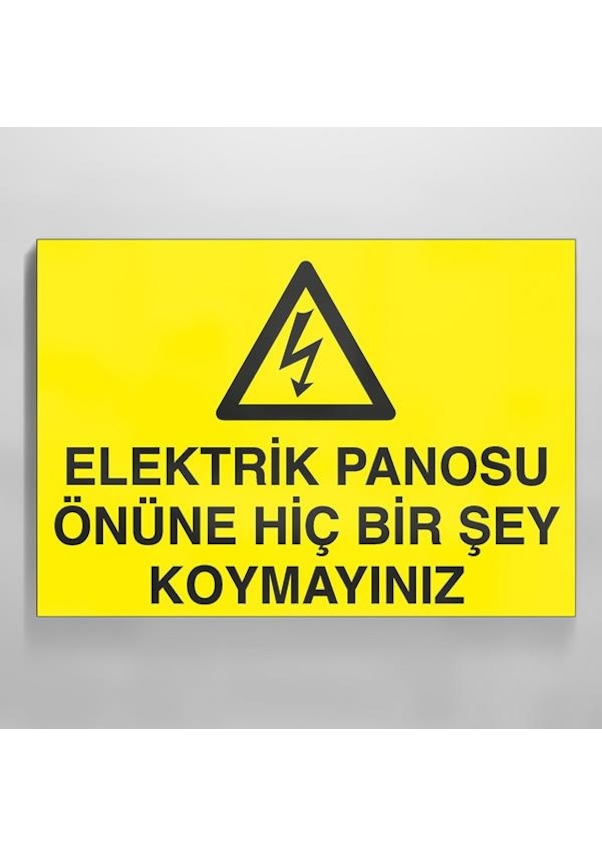 Elektrik Panosunun önüne Birşey Koyma Uyarı Levhası 50x70cm 50 X 70 Cm