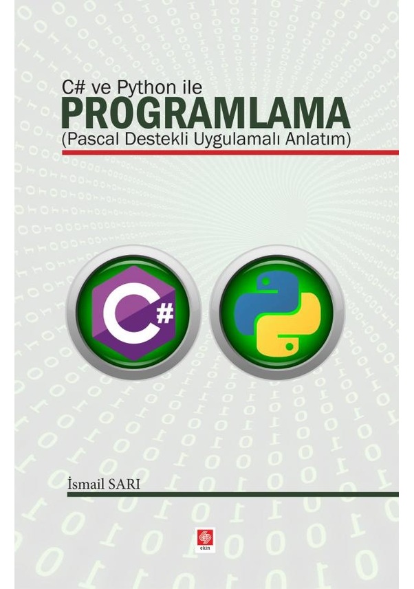 C# ve Python ile Programlama - Pascal Destekli Uygulamalı Anlatım - İsmail Sarı - Ekin Basım ...