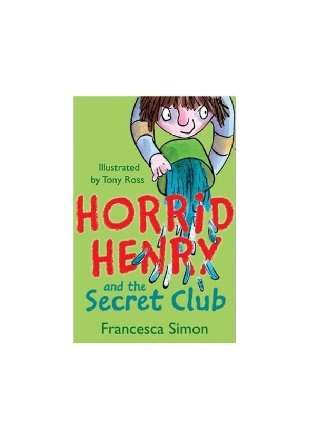Horrid Henry And The Secret Club - Francesca Simon Fiyatları ve Özellikleri