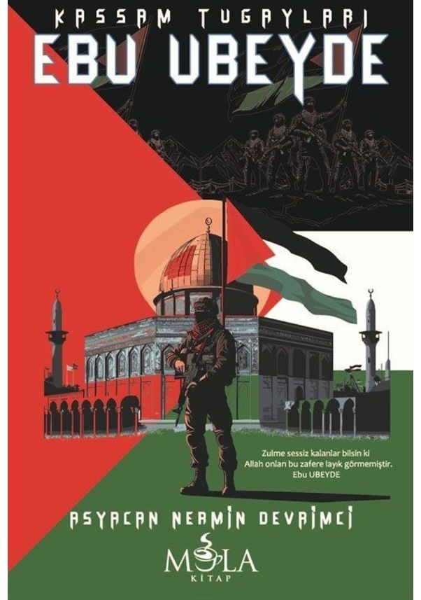 Kassam Tugayları Ebu Ubeyde - Asyacan Nermin Devrimci - Mola Kitap Fiyatları ve Özellikleri