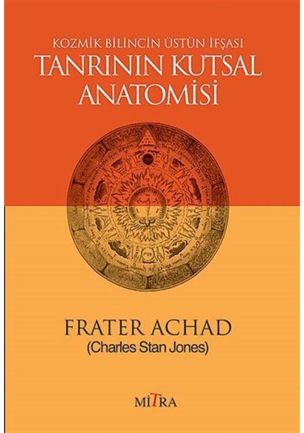 Kozmik Bilincin Üstün İfşası Tanrının Kutsal Anatomisi / Frate ... Kozmik Bilincin Üstün İfşası Tanrının Kutsal Anatomisi / Frate ...