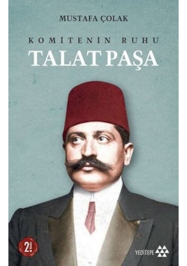 Talat Paşa - Mustafa Çolak - Yeditepe Yayınevi Fiyatları ve Özellikleri