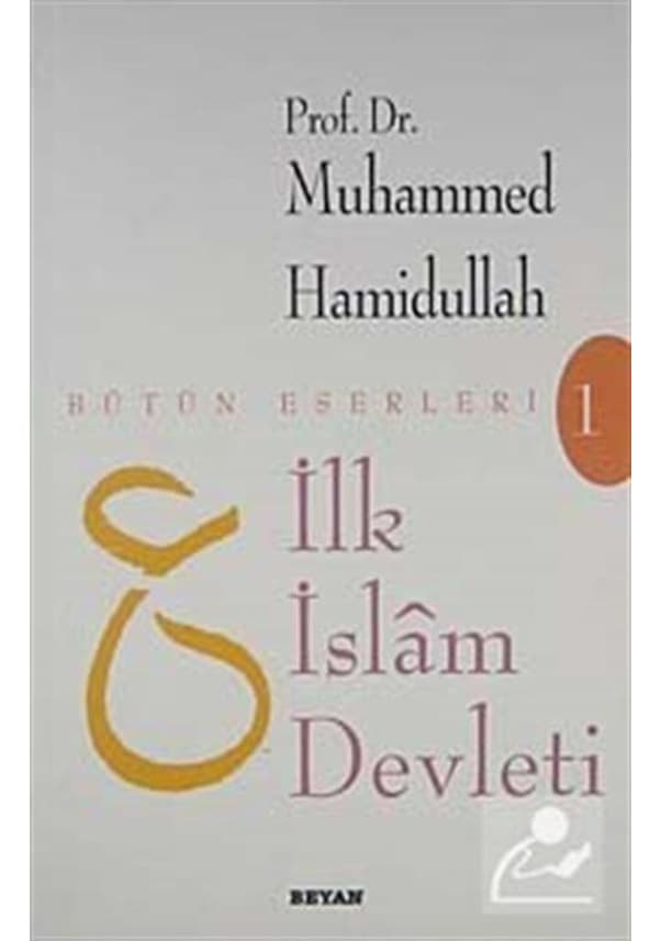 İlk İslam Devleti / Prof. Dr. Muhammed Hamidullah Fiyatları ve Özellikleri