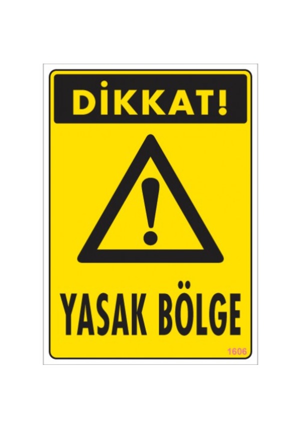 SÖNSAN UYARI LEVHALARI 'DİKKAT YASAK BÖLGE' PVC 25*35 25*35 CM ...
