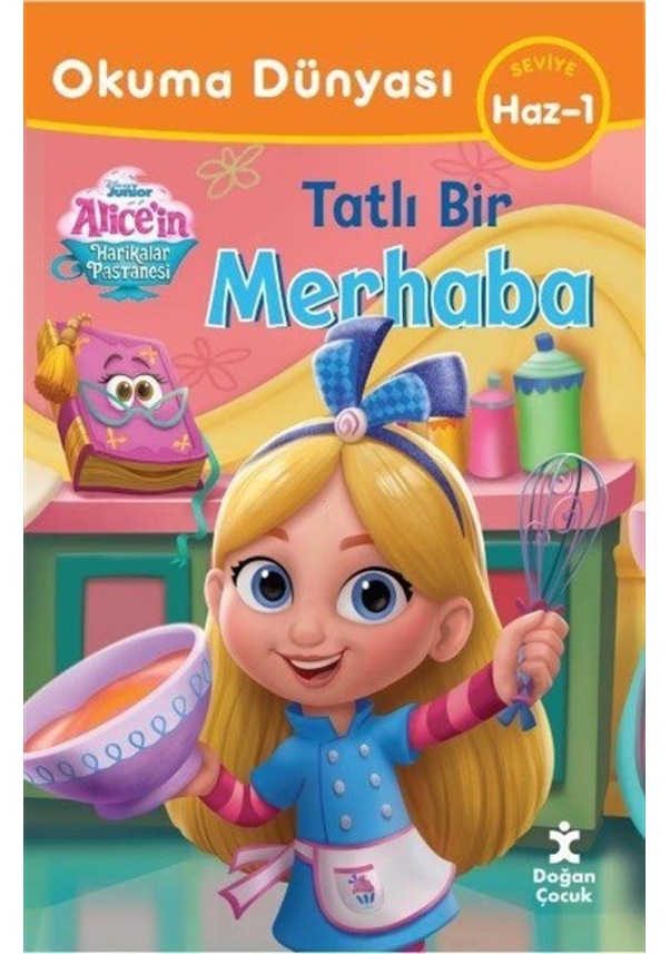 Disney Junior Alice'in Harikalar Pastanesi - Tatlı Bir Merhaba - Okuma ...