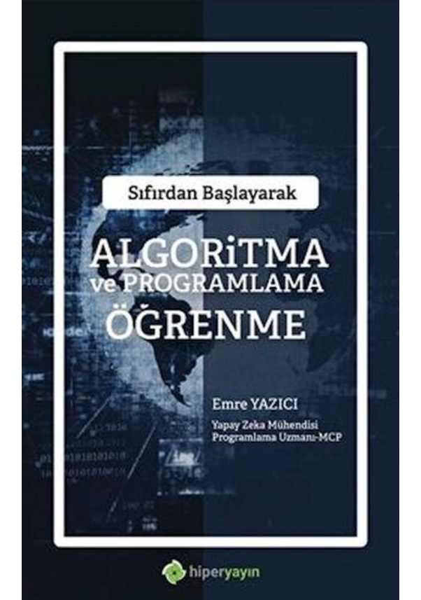 Sıfırdan Başlayarak Algoritma ve Programlama Öğrenme - Emre Yazıcı - Hiperlink Fiyatları ve ...