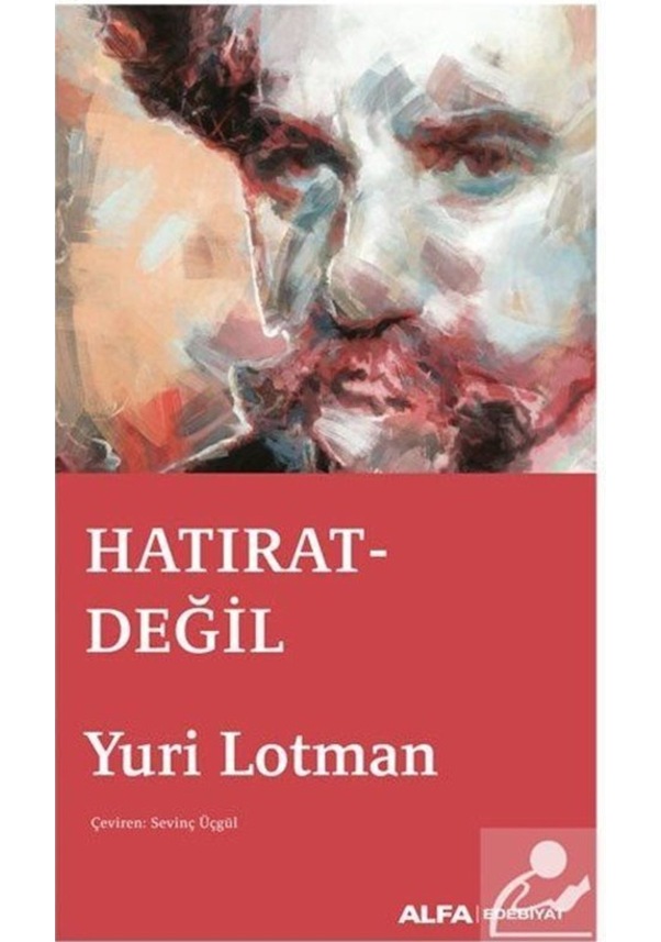 Hatırat Değil - Yuri Lotman - Alfa Yayıncılık Fiyatları ve Özellikleri