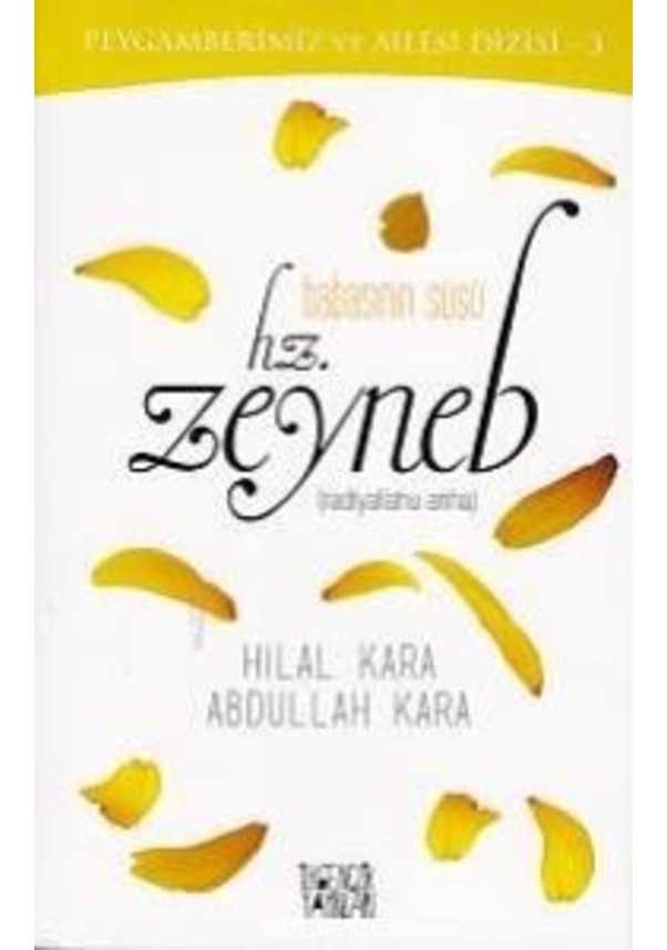 Peygamberimiz Ve Ailesi Dizisi 3 - Babasının Süsü Hz.Zeyneb N11.77098 Fiyatları ve Özellikleri