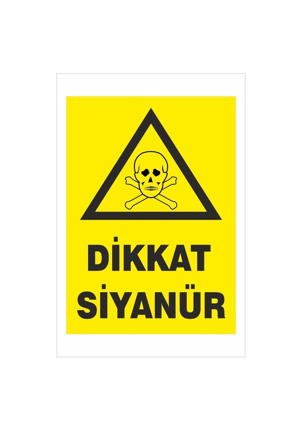 Dikkat Siyanür 25x35cm Dakota Iş Güvenliği Uyari Levhasi Yıldız4898 25 ...