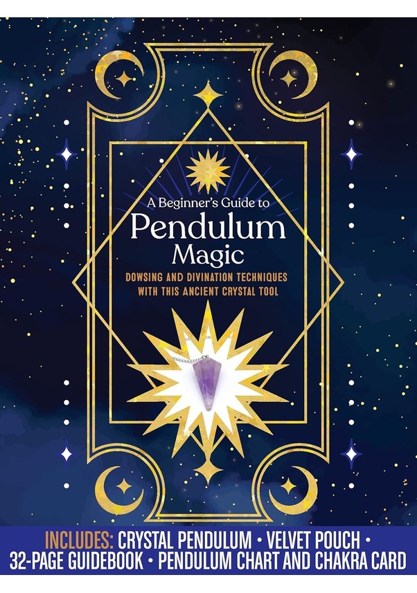 A Beginner's Guide To Pendulum Magic Kit: Dowsing And Divination Techniques With This Ancient ...