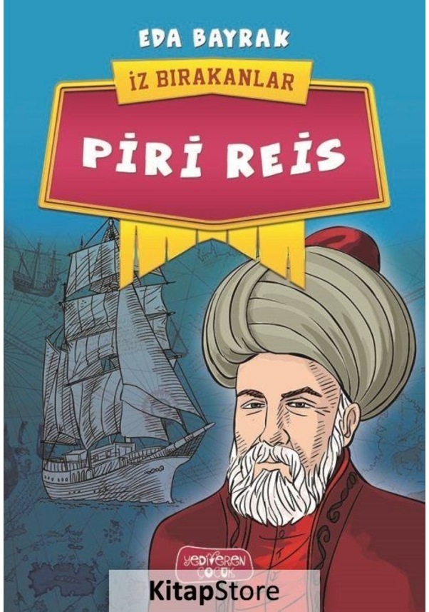Piri Reis - İz Bırakanlar - Eda Bayrak Fiyatları ve Özellikleri Piri Reis - İz Bırakanlar - Eda Bayrak Fiyatları ve Özellikleri