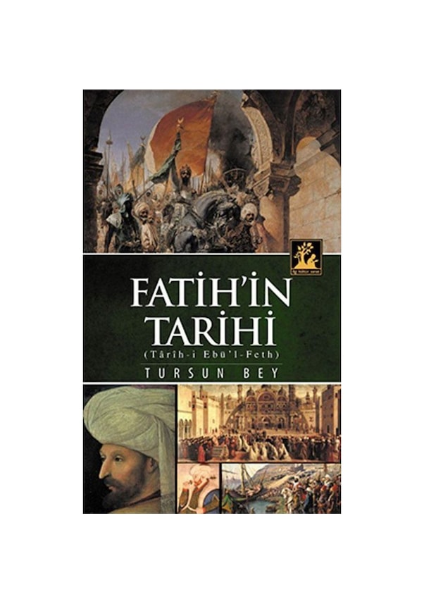 Fatih'In Tarihi (Tarih-I Ebu'L-Feth) / Tursun Bey 9786054977079 ...