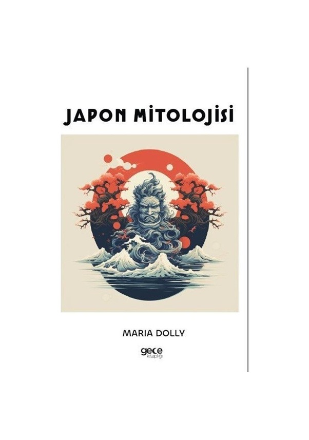 Japon Mitolojisi - Maria Dolly - Gece Kitaplığı Fiyatları ve Özellikleri