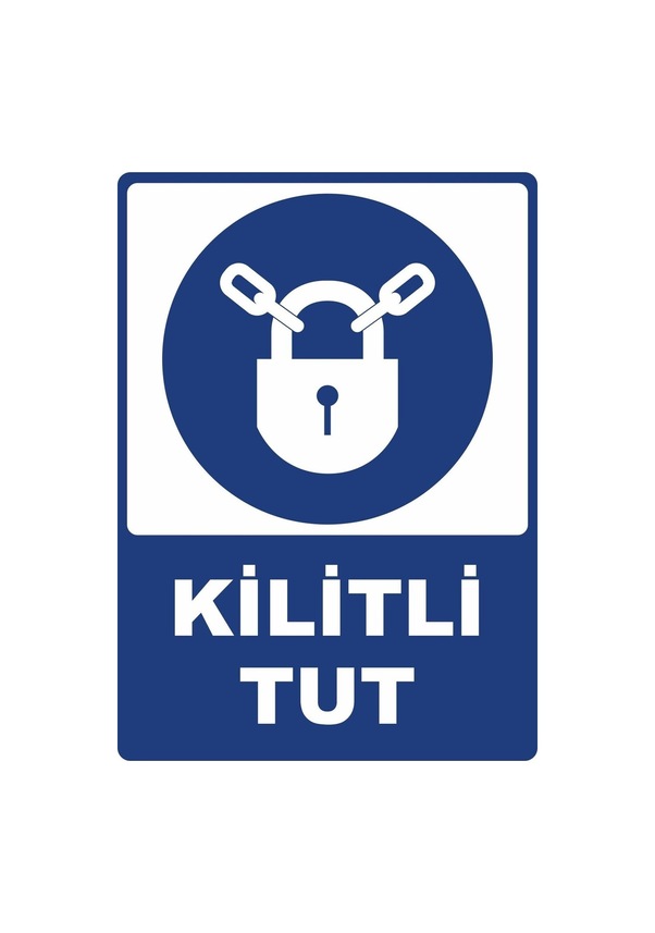 Kilitli Tut Dijital Pvc Plakalı Uyarı Levhası Dekota Dijital Uv Baskı ...